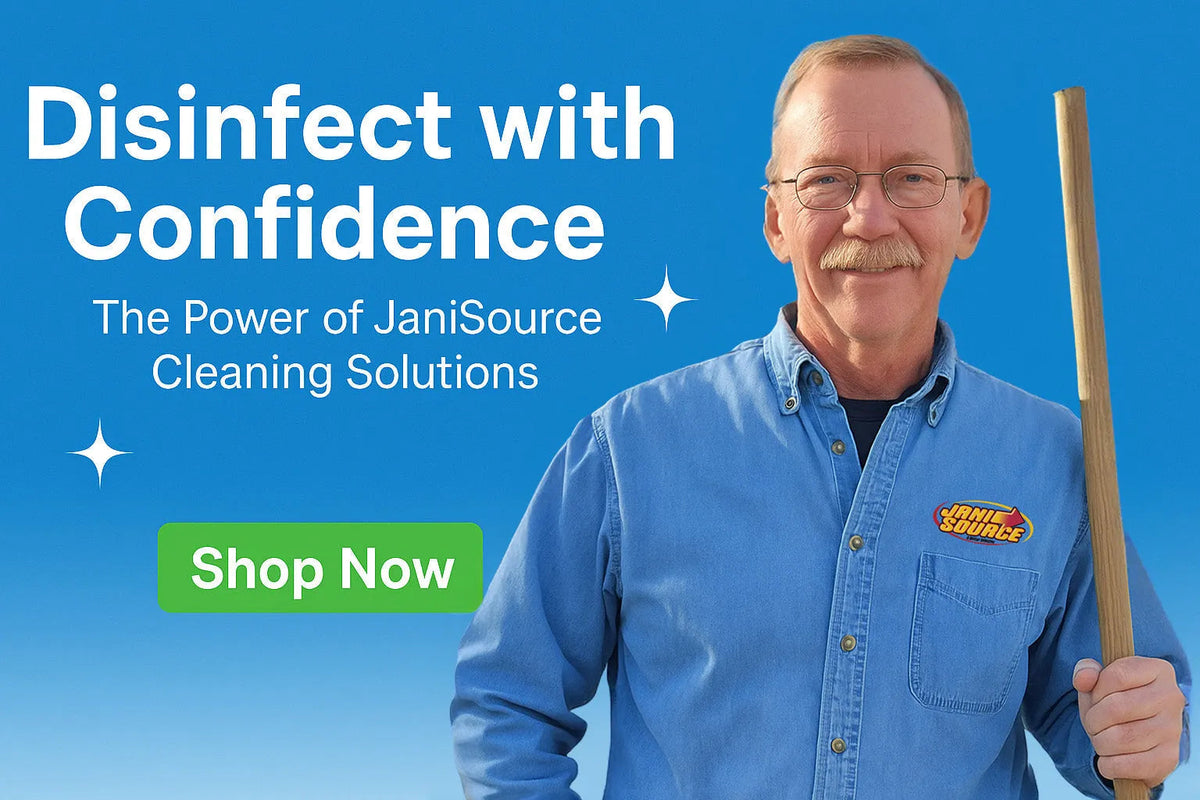 Disinfect with Confidence | JaniSource Cleaning Solutions